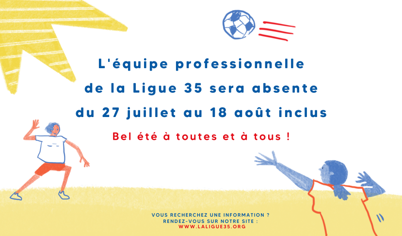 La Ligue de l'enseignement 35 sera fermée du 27 juillet au 18 août inclus - Ligue de l ...